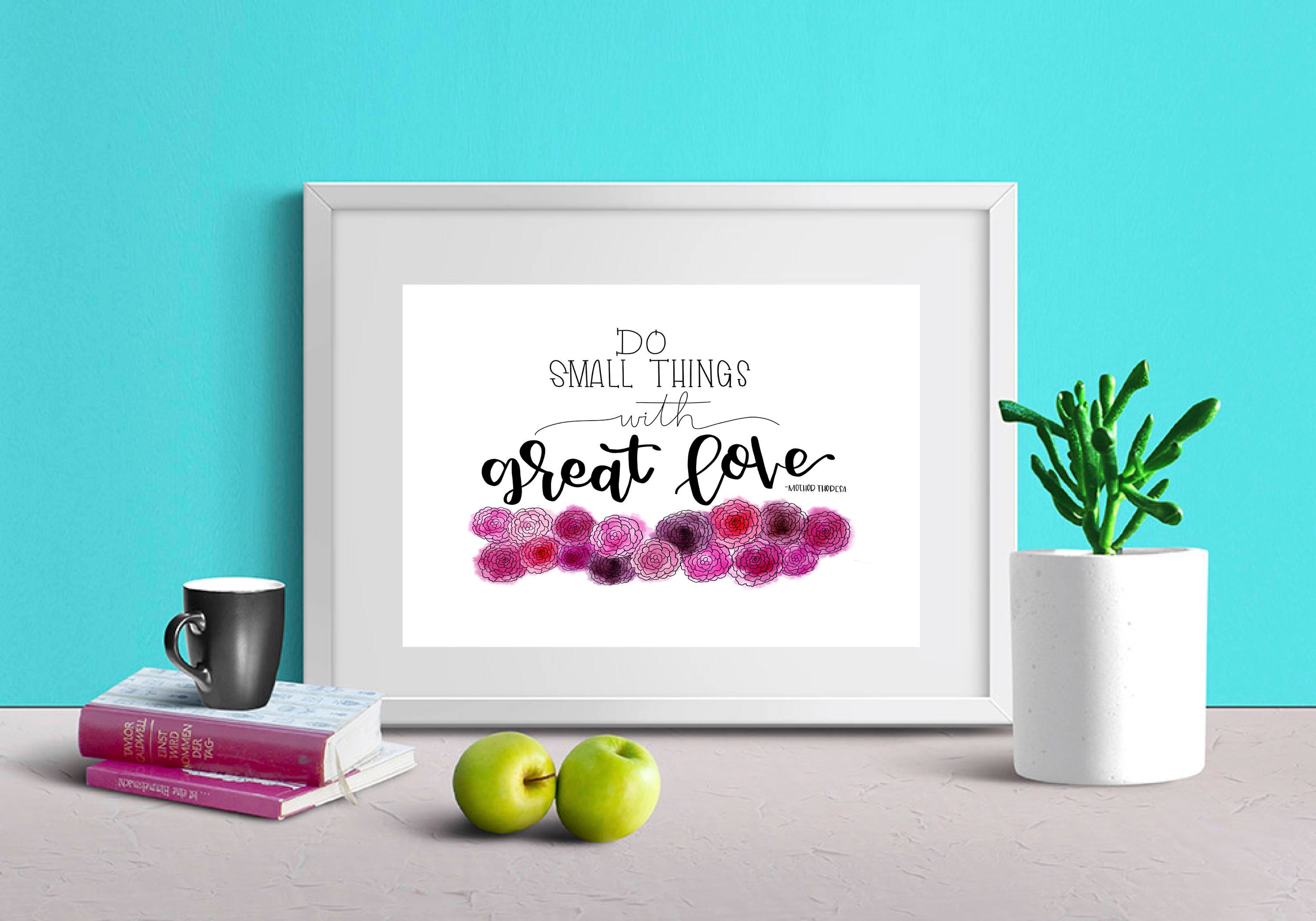 Love Quote Printable/ Inspirational Quote/ Do Small Things With Great ...