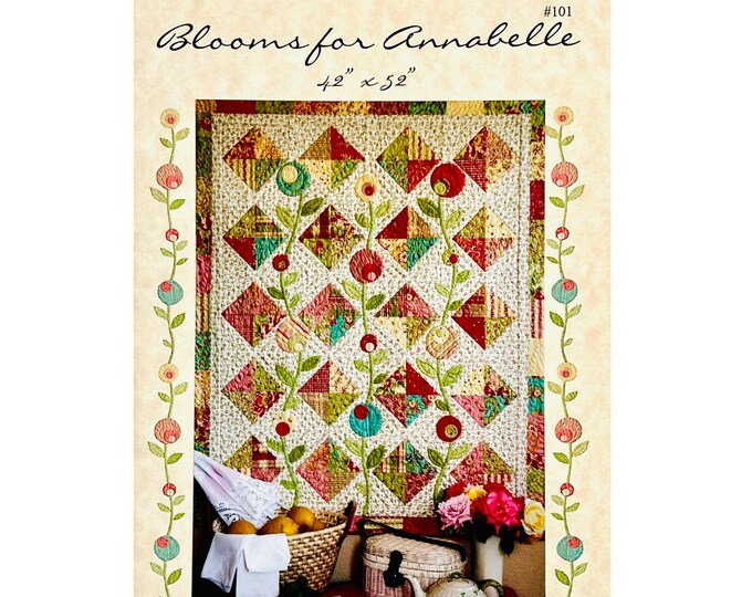 Blooms for Annabelle Quilt Pattern #101 by Bloom Creek, Charm Square ...