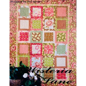 Wisteria Lane Quilt Pattern by Pat Steiner for Cottonseed Glory, a Fat ...