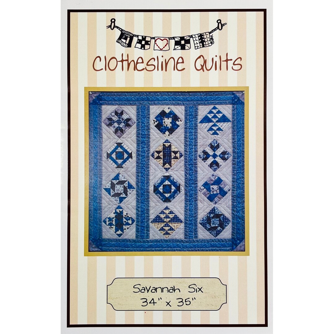 Savannah Six Quilt Pattern CQSS From Clothesline Quilts, a Sampler ...