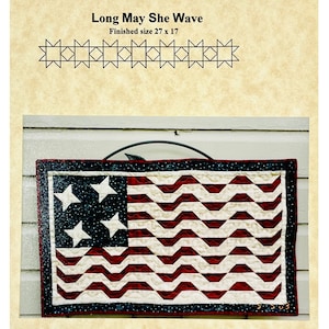Long May She Wave Flag Quilt Pattern #101 From Snuggles Quilts by ...