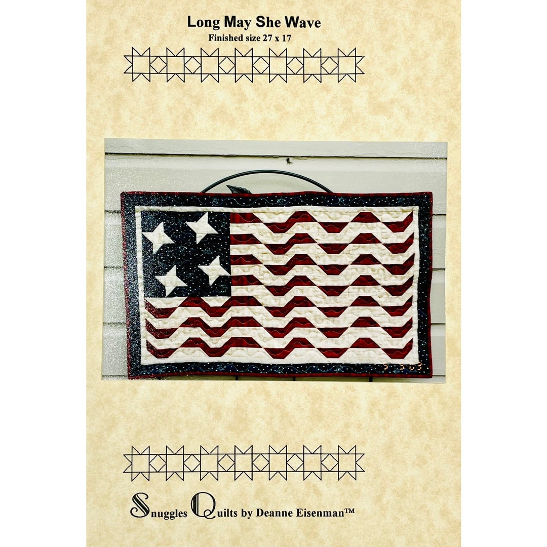 Long May She Wave Flag Quilt Pattern #101 From Snuggles Quilts by ...