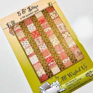 5 and Dime a Fat Quarter Quilt Pattern #AWU02 by All Washed Up, Fat Quarter Friendly, 5 & Dime ...