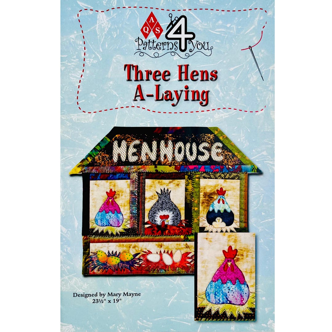 Three Hens A-laying Quilt Pattern 8797 by Mary Mayne for AQS Patterns 4 ...