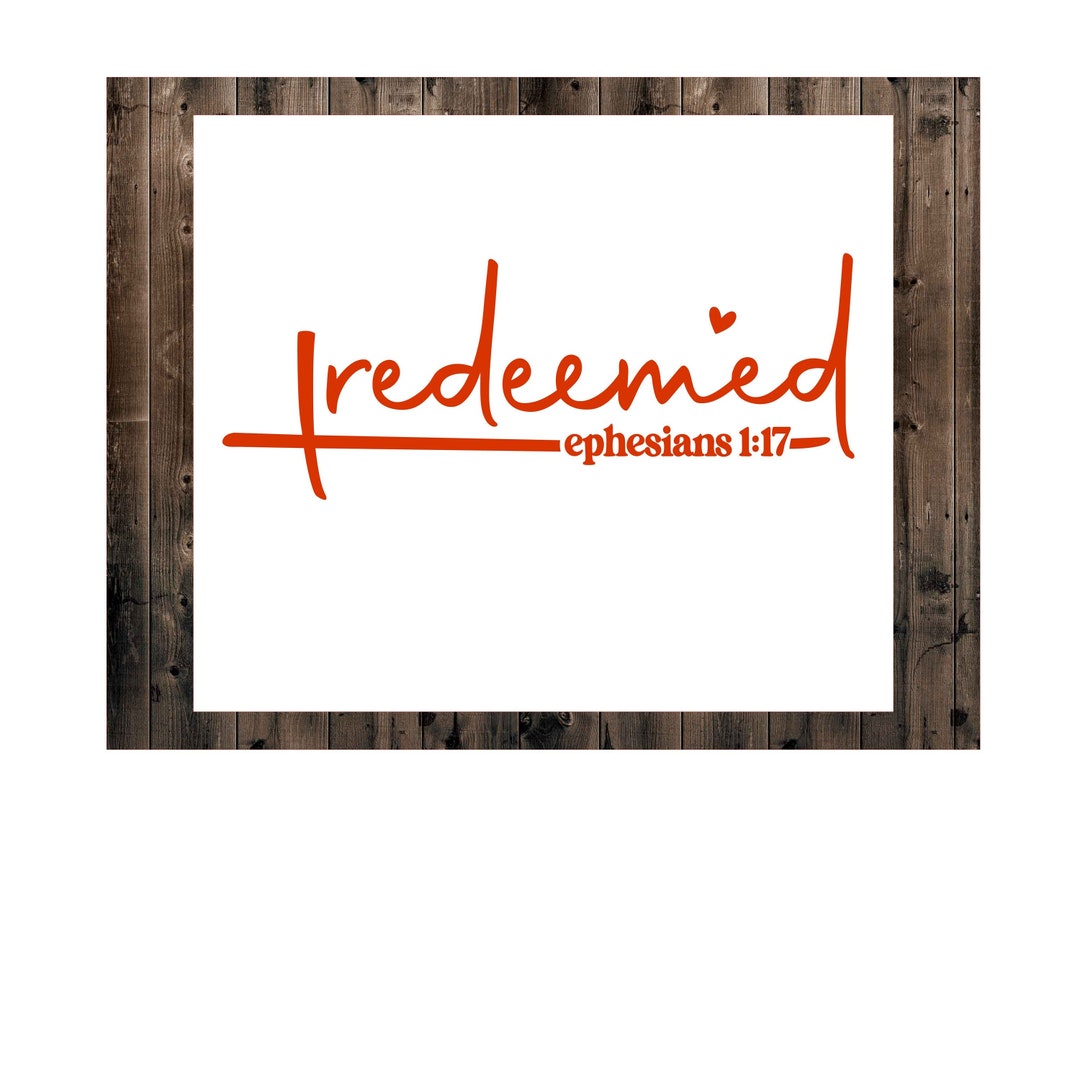 Redeemed Decal, Redeemed Sticker, Ephesians 1:17 Decal, Bible Verse ...