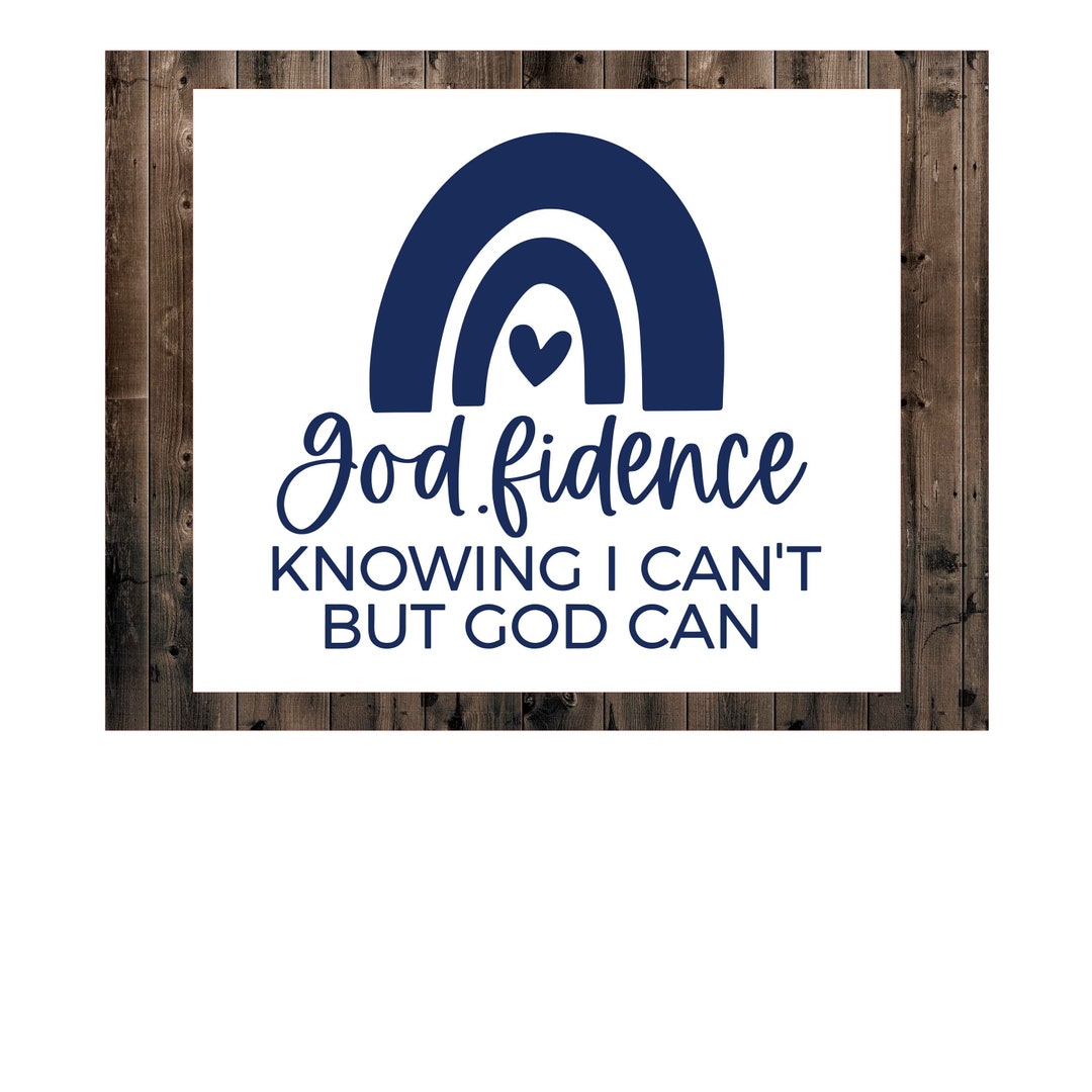 Godfidence Decal Sticker, Knowing I Can’t but God Can Decal, Bible ...
