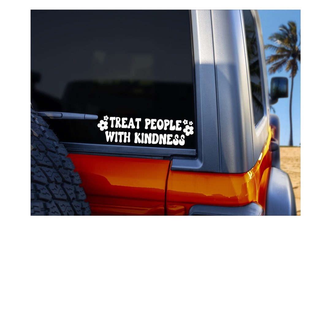 Treat People With Kindness Car Bumper Sticker, Car Window Decal, Daisy ...