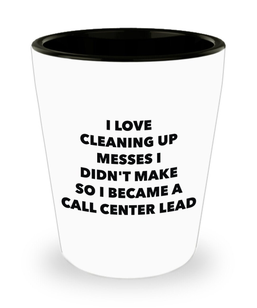 I Became a Call Center Lead Shot Glass Call Center Lead Gifts Funny ...