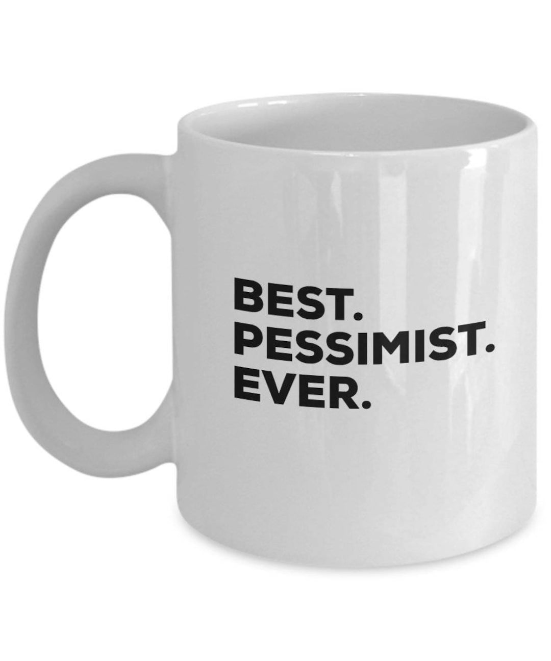 Best Pessimist Ever, Pessimist Coffee Mug, Gifts, Pessimist Mugs, Gift ...