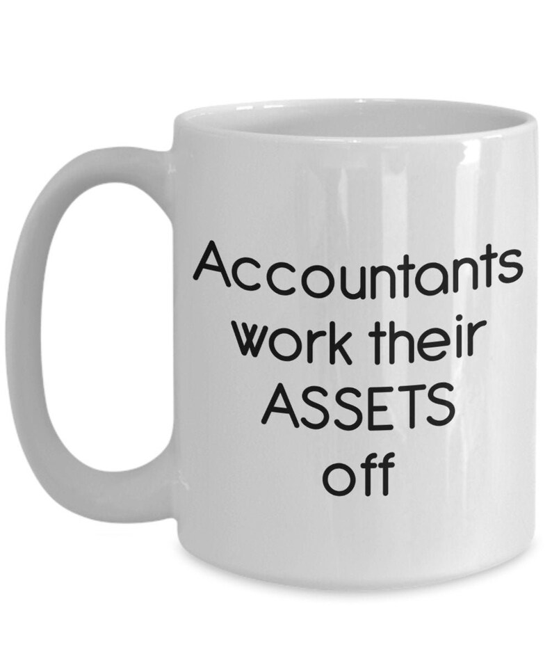 Accounting Pun Mug Accountants Work Their Assets off Funny - Etsy