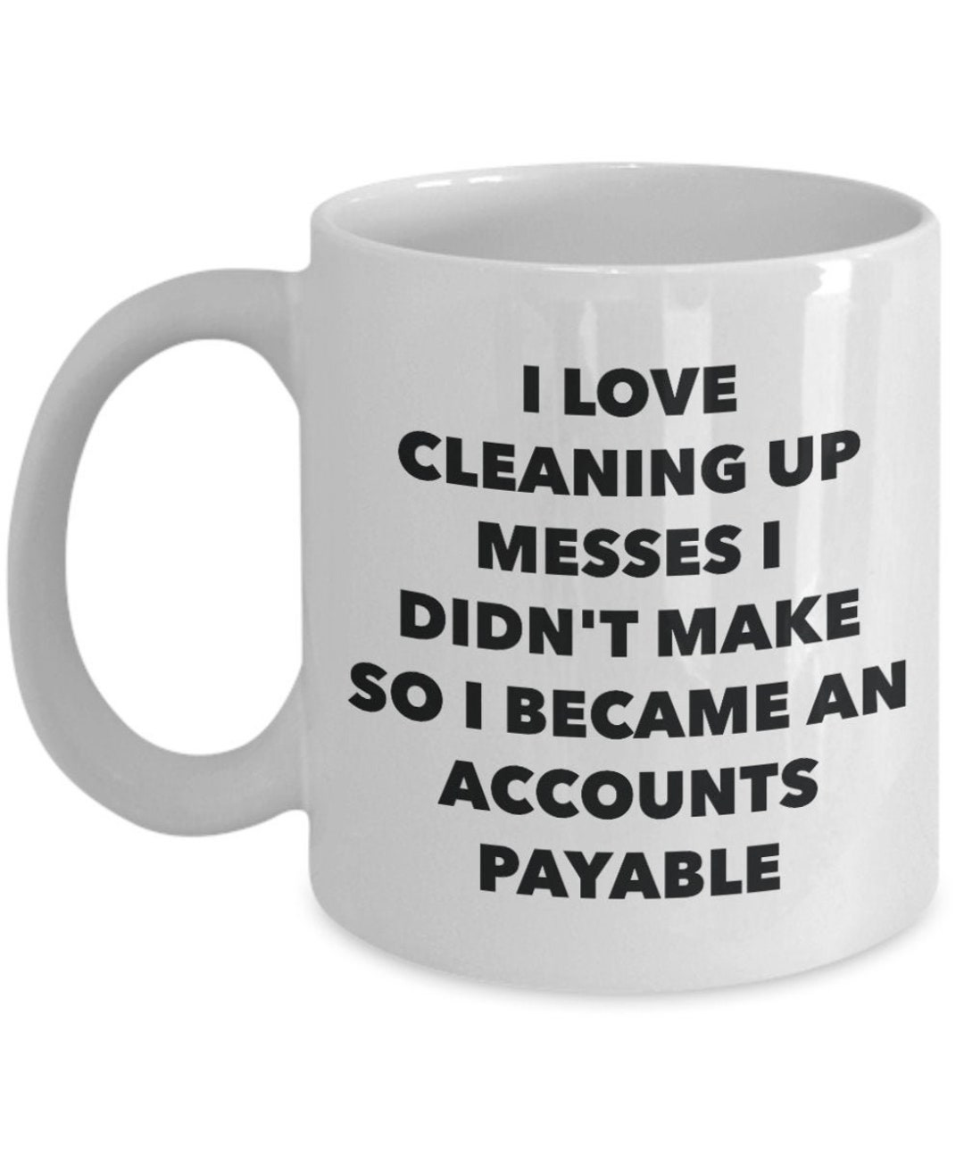 I Became an Accounts Payable Mug - Coffee Cup - Accounts Payable Gifts ...