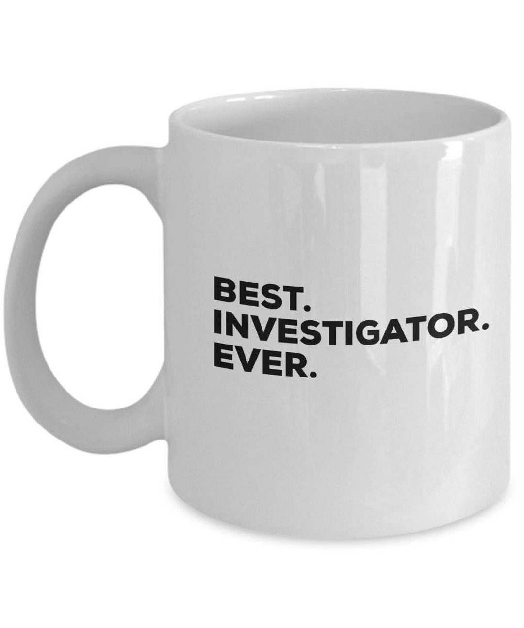 Best Investigators Ever, Investigators Coffee Mug , Investigators Mug ...