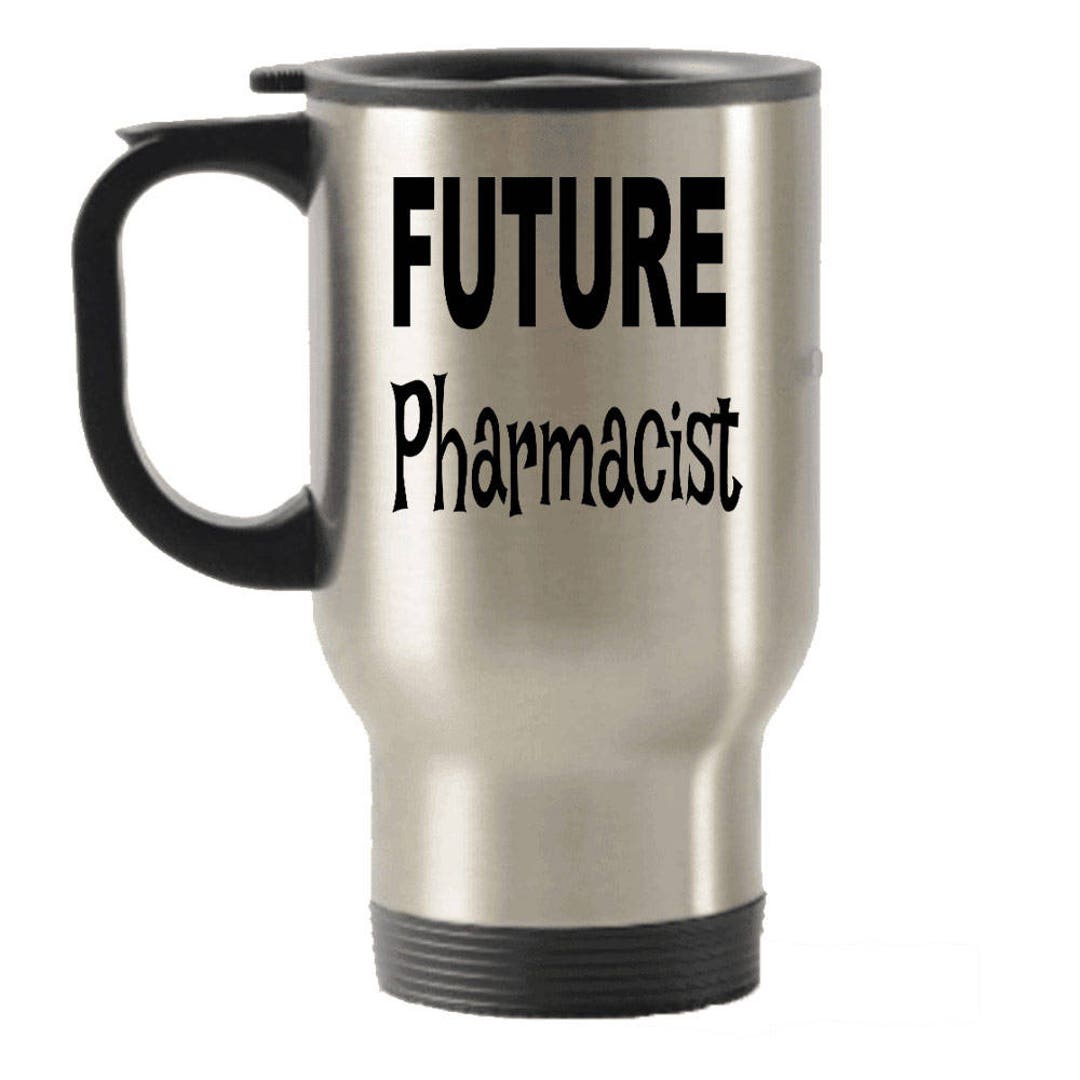 Future Pharmacist Gifts , Pharmacist Gifts , Pharmacist Travel Mug ...