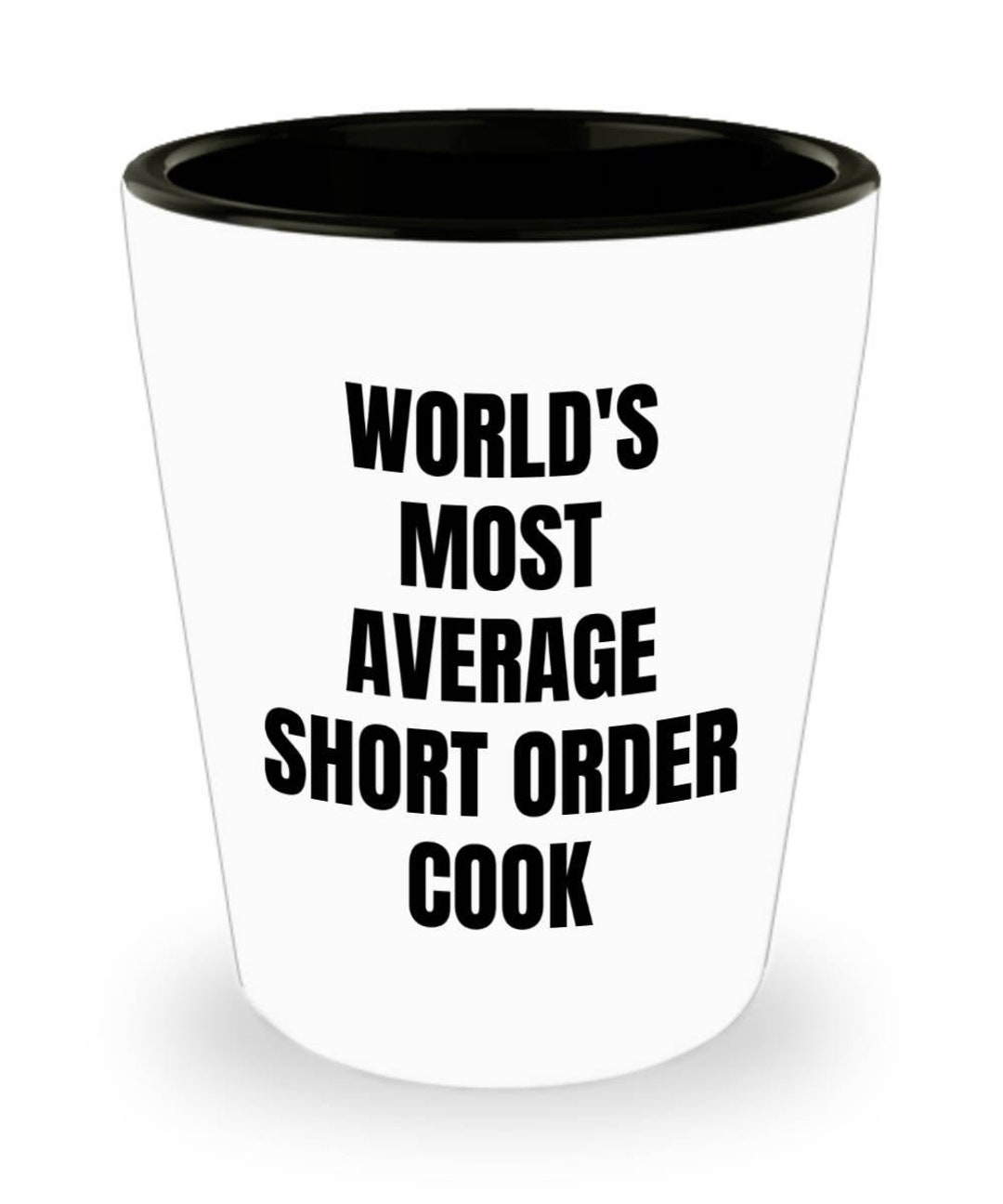 Short Order Cook Shot Glass World's Most Average Short - Etsy