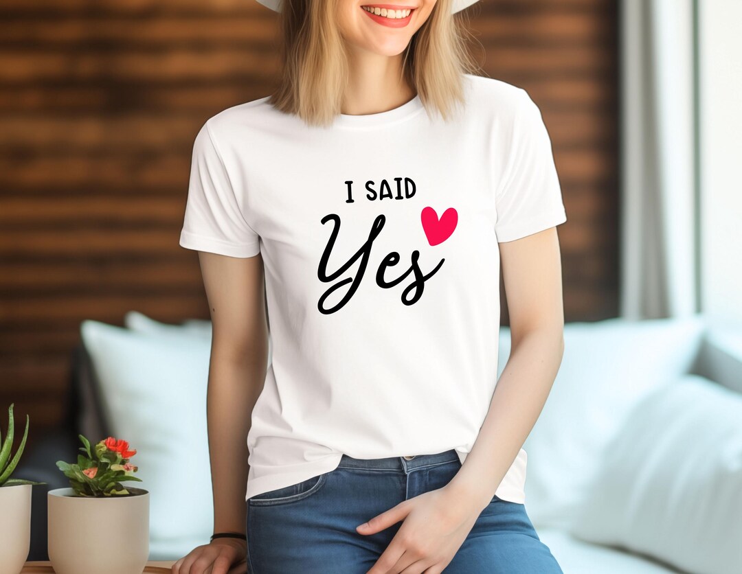 I Said Yes Shirt, Proposal Gift Idea, Engagement Tee, I Said Yes T ...