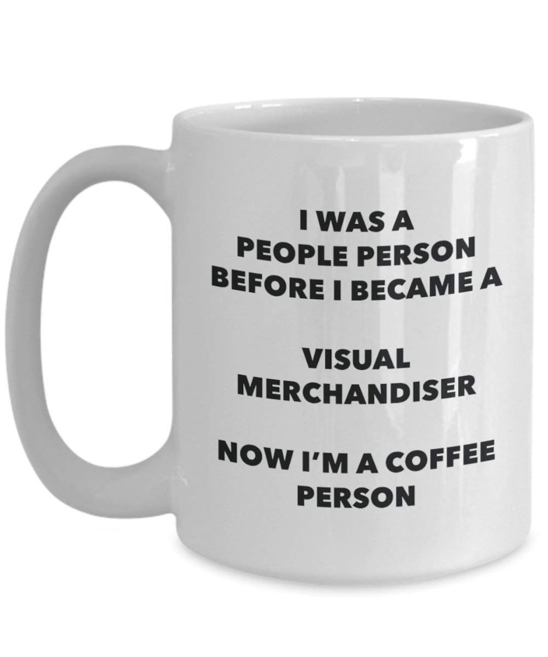 Visual Merchandiser Coffee Person Mug - Funny Tea Cocoa Cup - Birthday ...