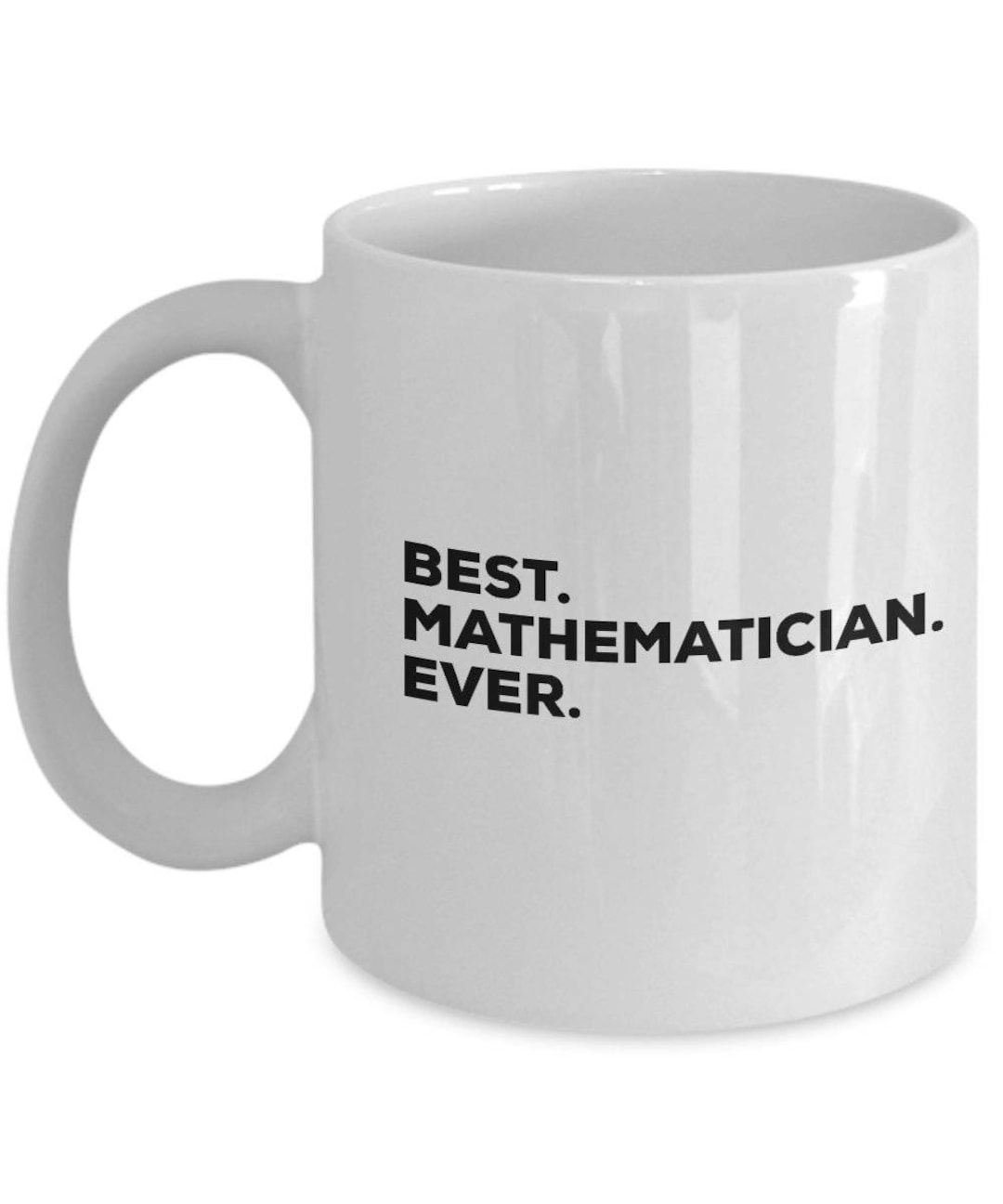Best Mathematician Ever, Mathematician Coffee Mug, Mathematician Gifts ...