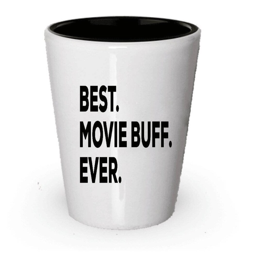 Movie Buff Shot Glass, Best Movie Buff Ever, Movie Buff Gift, Gift for ...