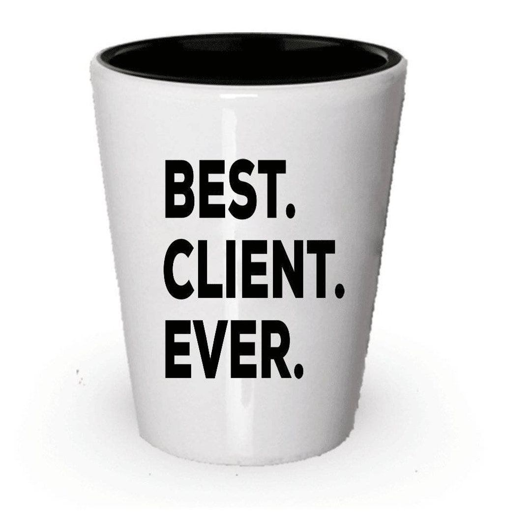 Client Shot Glass, Best Client Ever, Client Gift, Gift for Client - Etsy