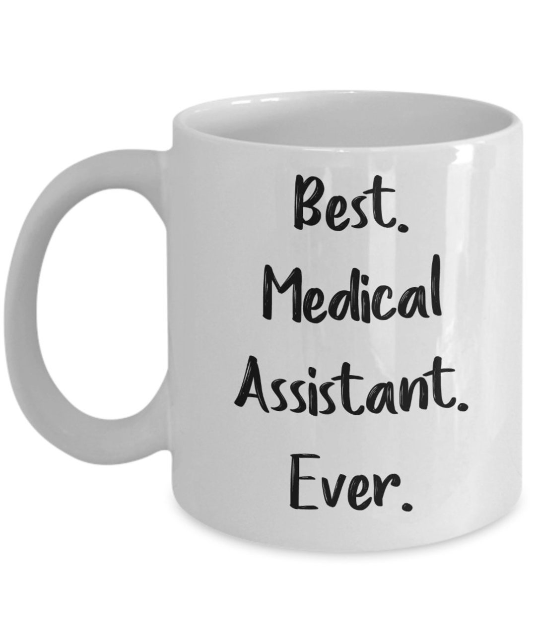 Medical Assistant Mug - Best Medical Assistant Ever - Funny Tea Hot ...