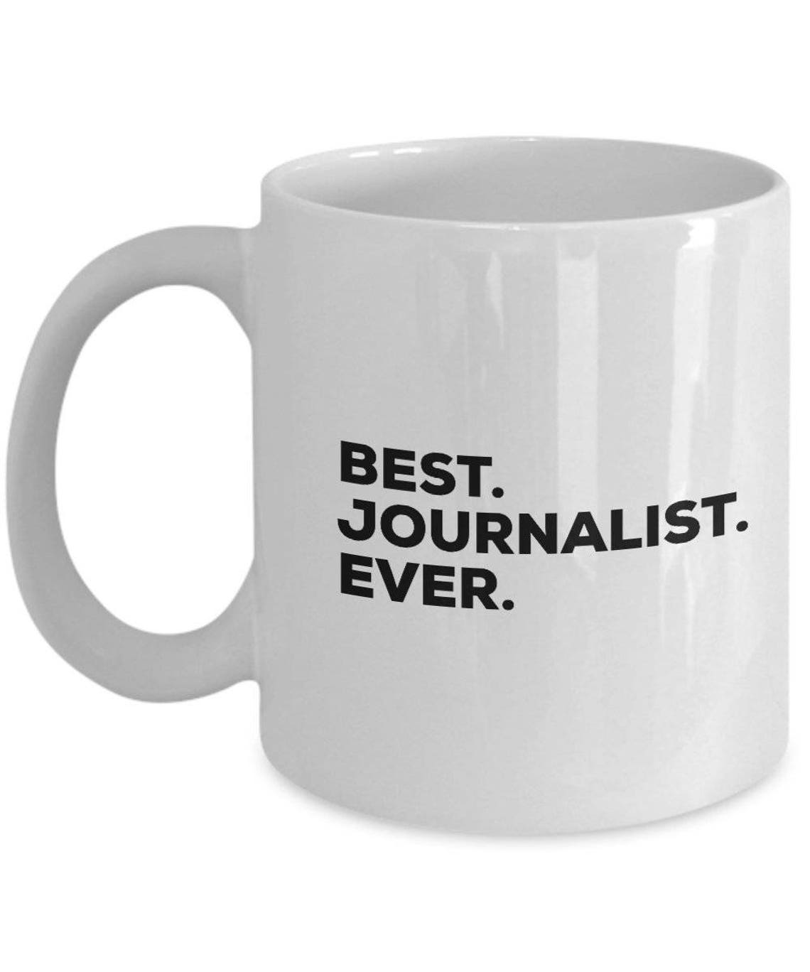 Best Journalist Ever Journalist Coffee Mug Gift for - Etsy