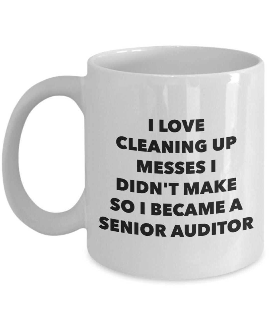 I Became a Senior Auditor Mug - Coffee Cup - Senior Auditor Gifts ...