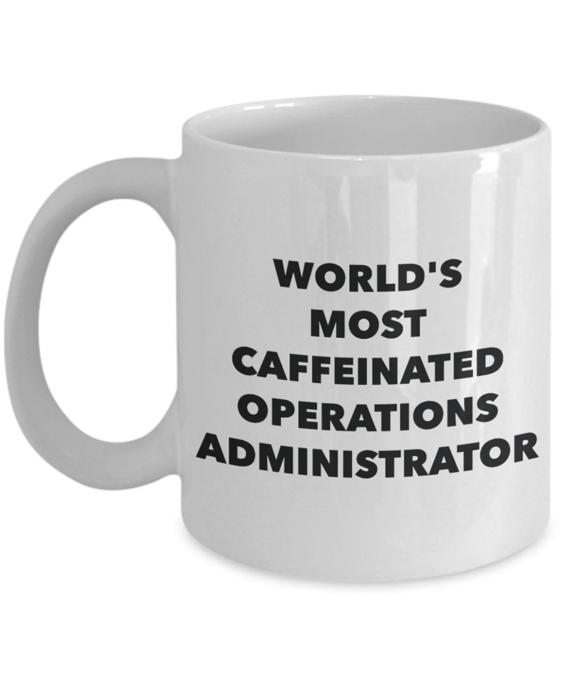 World's Most Caffeinated Operations Administrator Mug | Etsy