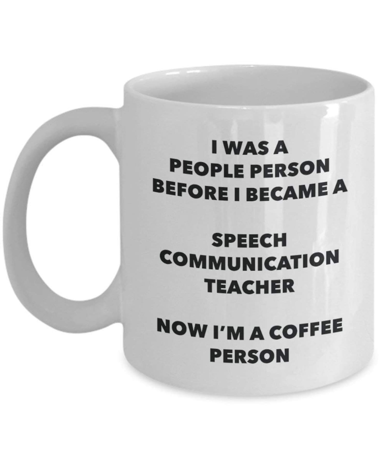Speech Communication Teacher Coffee Person Mug - Funny Tea Cocoa Cup ...