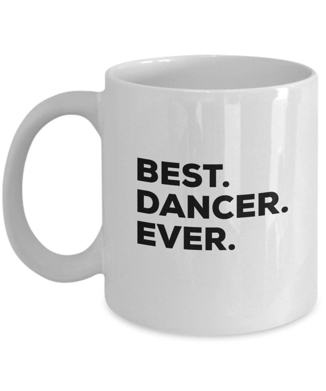 Best Dancer Ever, Dancer Coffee Mug, Gift for Dancer , Dancer Mug ...