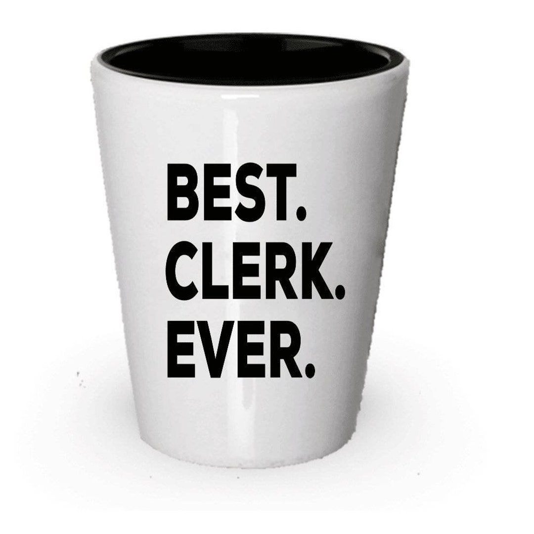 Clerk Shot Glass, Best Clerk Ever, Clerk Gift, Gift for Clerk - Etsy
