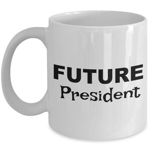 Future President Gifts , President Coffee Mug, Gift for President - Etsy
