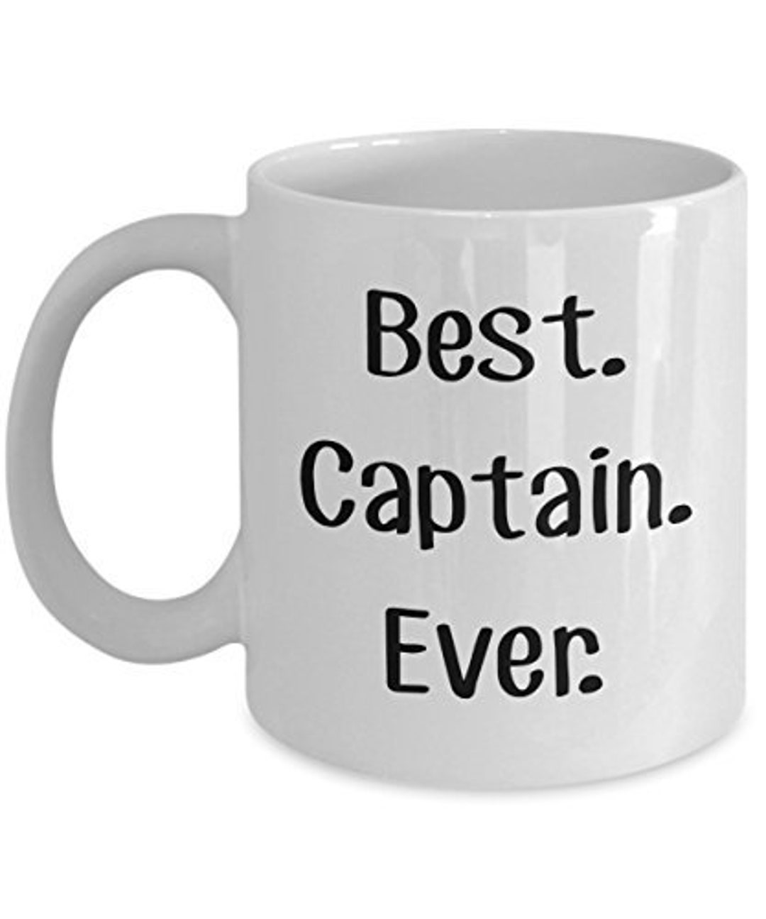 Best Captain Ever Mug – Best Captain Ever - Funny Tea Hot Cocoa Coffee ...