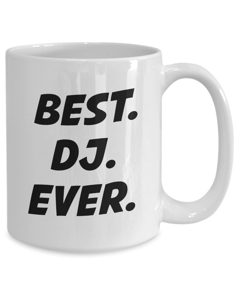 Best DJ Ever Mug Gift for DJ Lover Funny Tea Hot Cocoa | Etsy