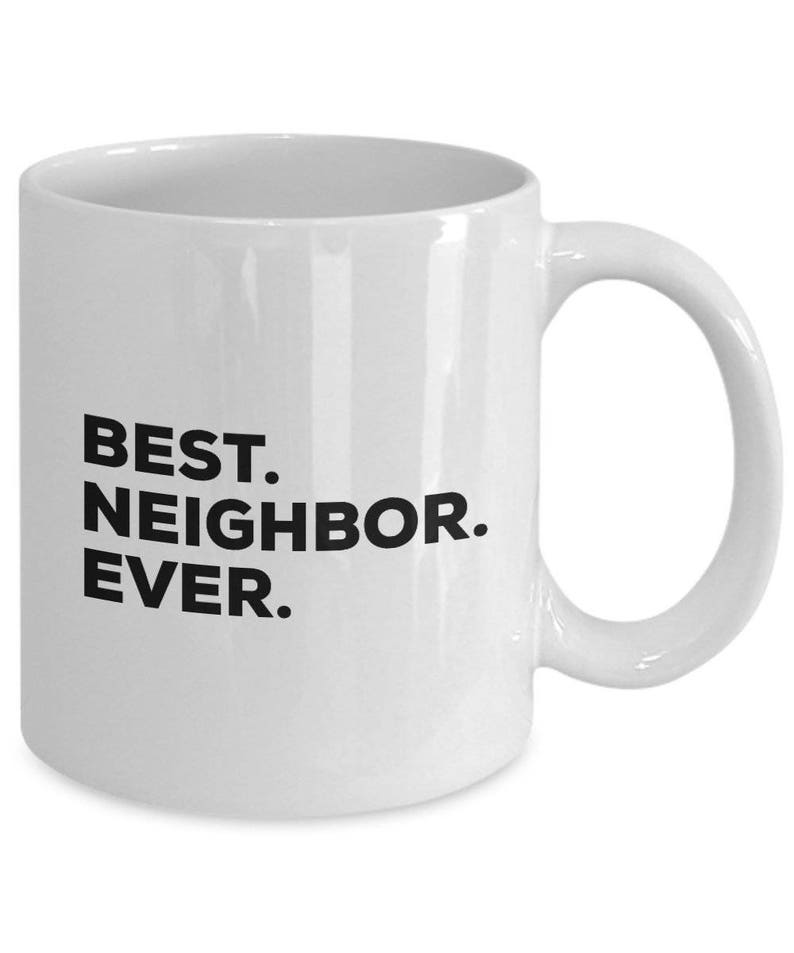 Best Neighbor Ever Neighbor Coffee Mug Neighbor Gifts - Etsy