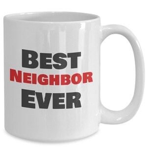 Best Neighbor Ever Coffee Mug - Gifts for Neighbor - Etsy