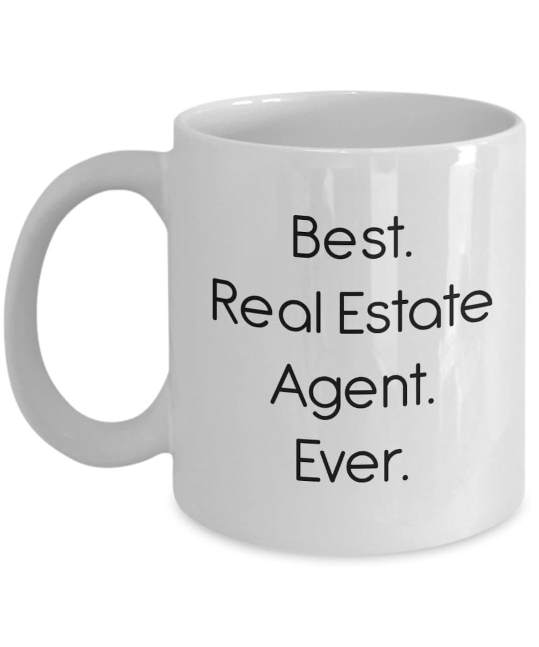 Real Estate Agent Mug – Best Real Estate Agent Ever -funny Tea Hot ...