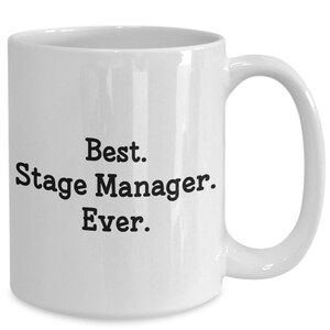 Stage Manager Mug - Best Stage Manager Ever - Funny Tea Hot Cocoa ...