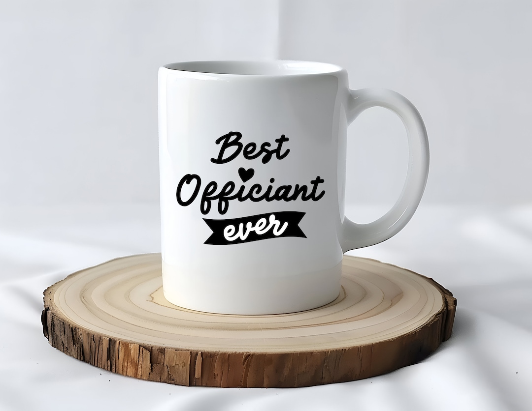 Officiant Mug - Best Officiant Ever - Gift for Officiant - Officiant ...