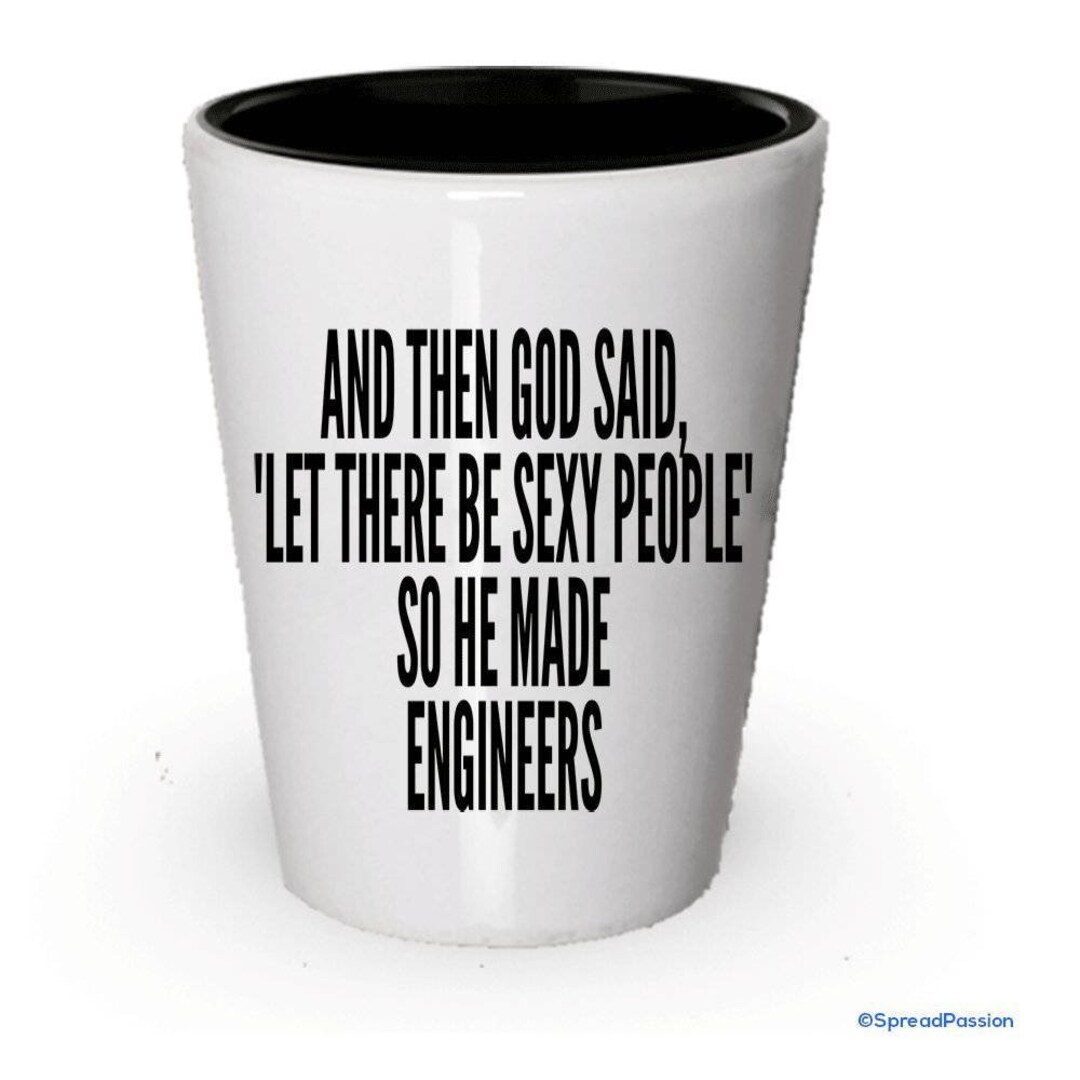 Engineers Shot Glass, I'm a Engineers, Engineering Shot Glass, Shot ...