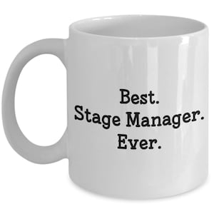 Stage Manager Mug - Best Stage Manager Ever - Funny Tea Hot Cocoa ...