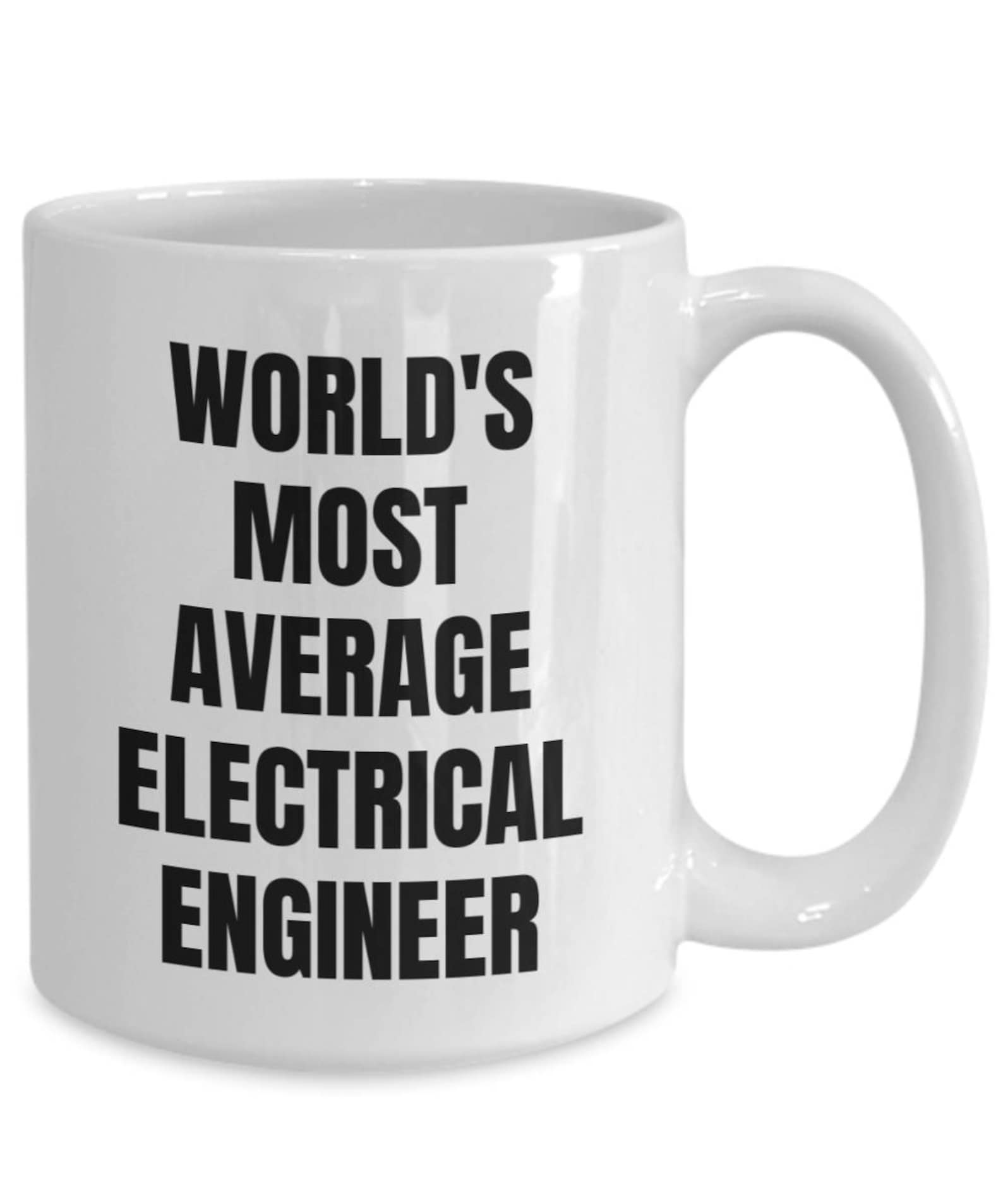 Electrical Engineer Mug Coffee Cup World's Most - Etsy