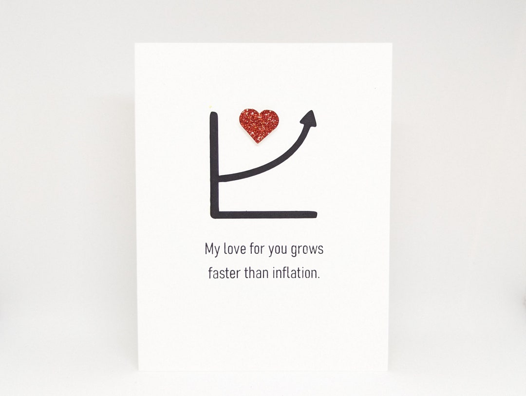 Funny Inflation Card, My Love for You Grows Faster Than Inflation ...