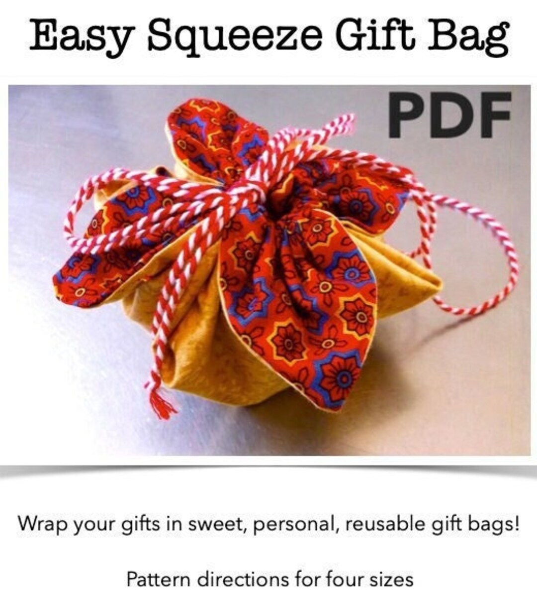 Easy Squeeze Gift Bag PDF Pattern - Sweet Reusable Gift Bag in 4 Sizes ...