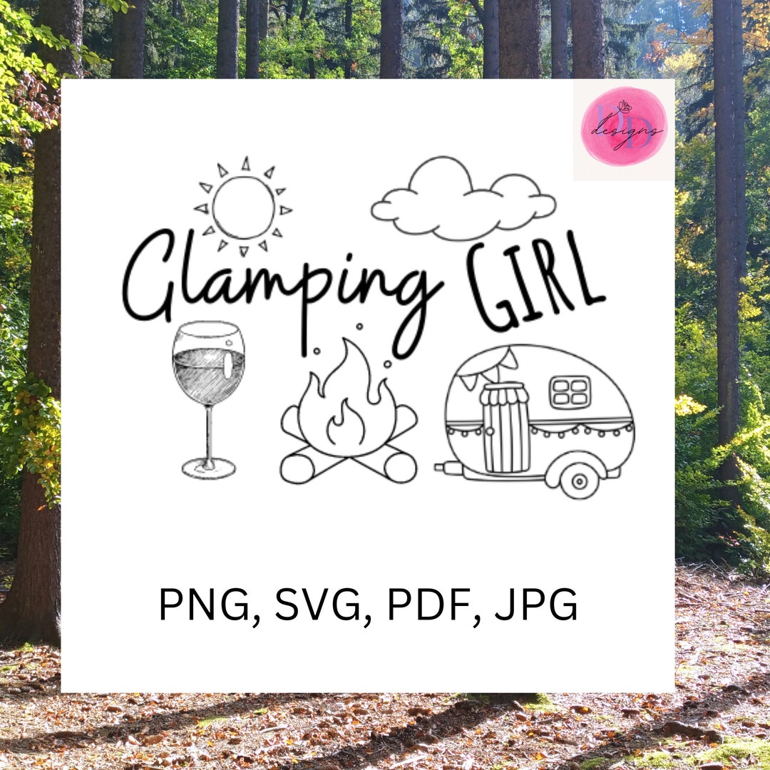 Glamping Girl Shirt SVG File Glamper Camping Sublimation for Cricut Glamping Lovers Glamp Life ...