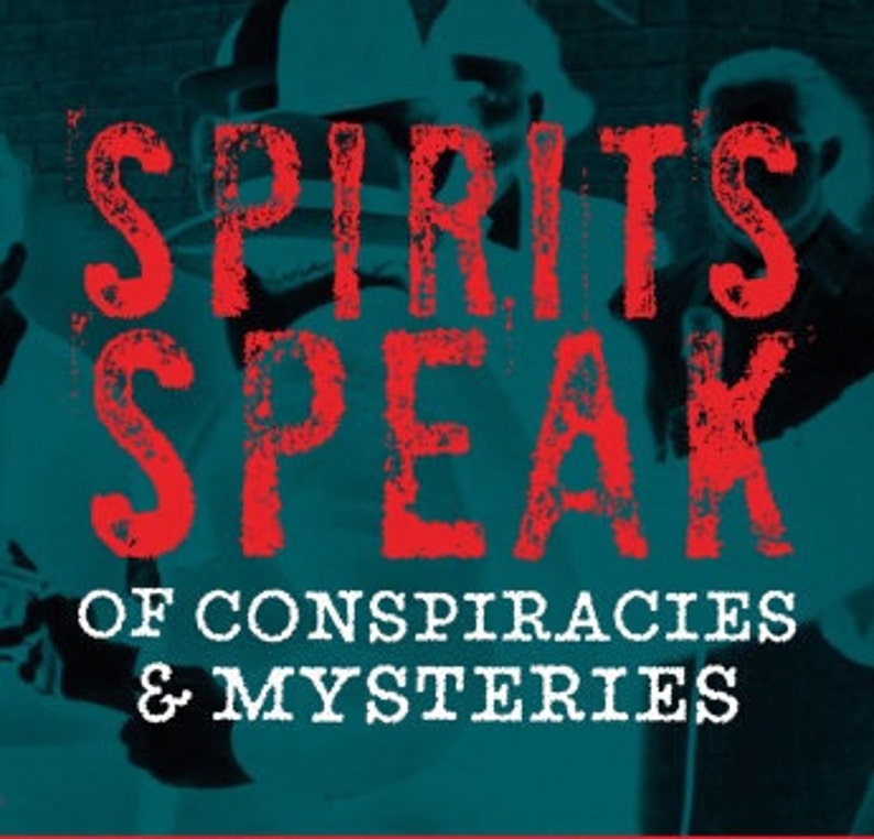 Spirits Speak of Conspiracies & Mysteries by Barry Strohm - Etsy
