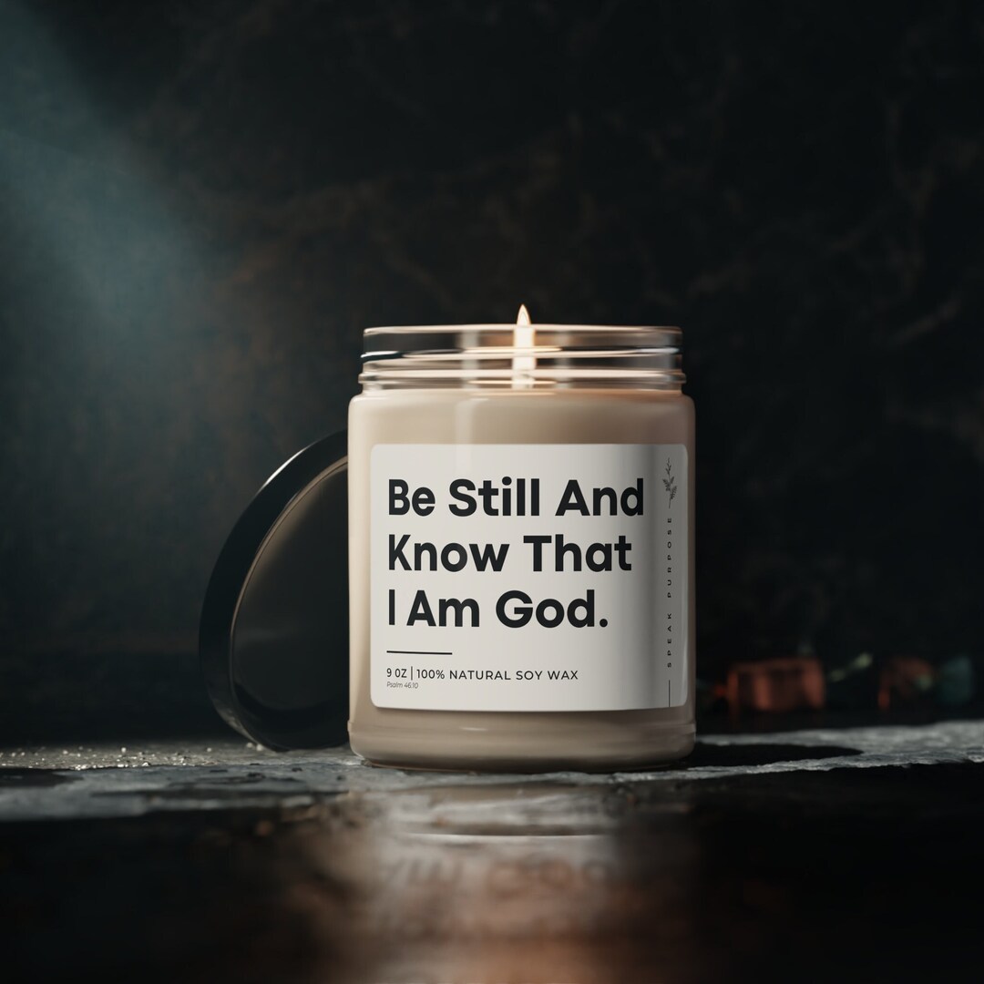 Be Still Know That I Am God Candle Gifts for Her Gifts for Him Best ...