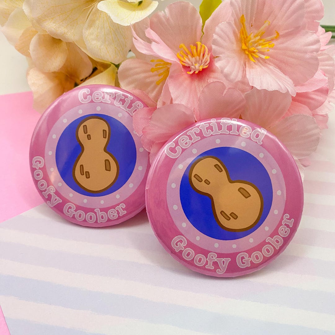 Certified Goofy Goober Button Pins! | Cute Cartoon Buttons | 2.25 ...