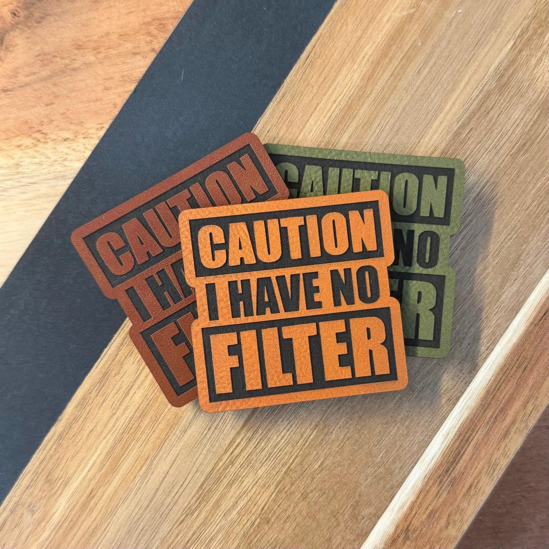 Caution I Have No Filter Hat Patch, Funny Hat Patches, No Filter Iron ...