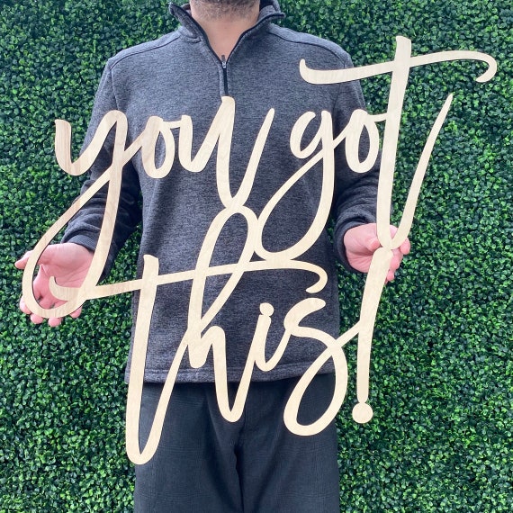 You Got This Wood Sign You Got This Decor Encouragement - Etsy
