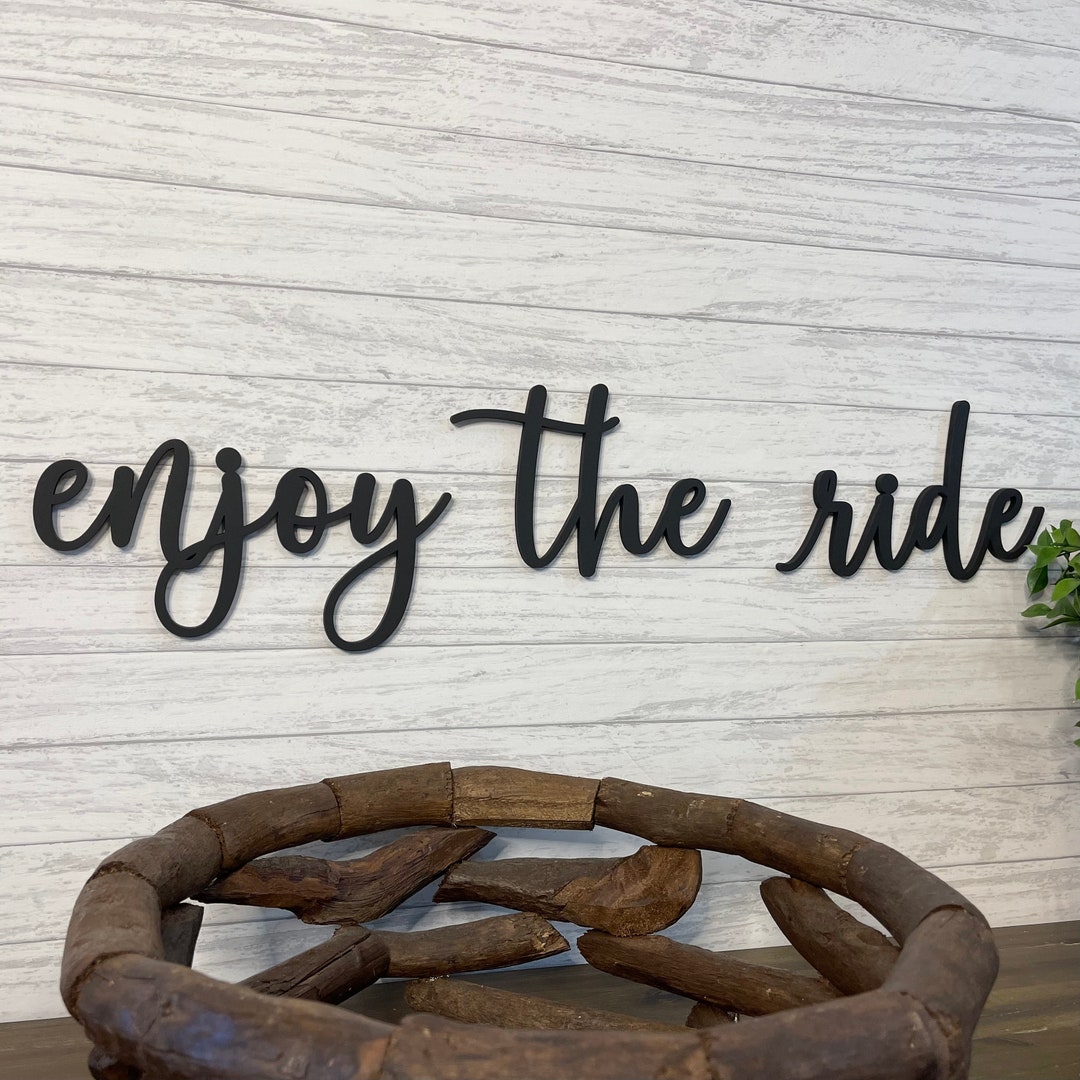 Enjoy the Ride Sign, Enjoy the Ride Wall Art, Enjoy Life Wall Decor ...
